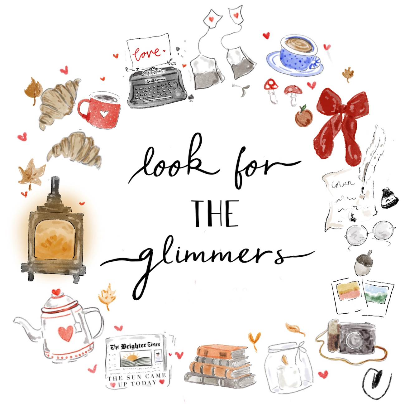 Look for the glimmers – Lucy Claire Illustration